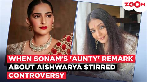 Throwback When Sonam Kapoors ‘aunty Remark On Aishwarya Rai Made