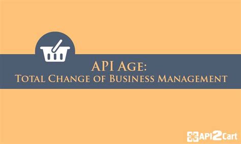 API Age Total Change Of Business Management