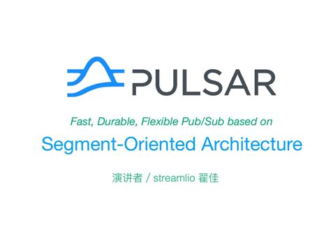 Apache Pulsar How A Segment Oriented Architecture Delivers Bett
