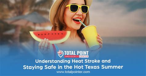 Understanding Heat Stroke And Staying Safe In Hot Texas Summer