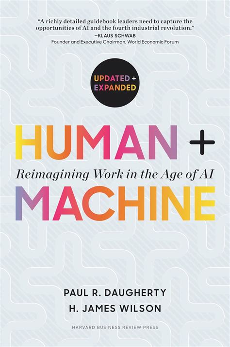 Human Machine Updated And Expanded Reimagining Work In The Age Of Ai Daugherty Paul R