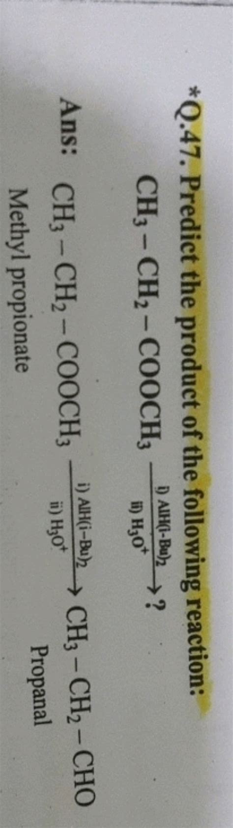 *Q.47. Predict the product of the following reaction:\[\mathrm { CH } _..