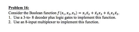 Solved Problem 16 Consider The Boolean Functionfxxxxxxxx 1 Use