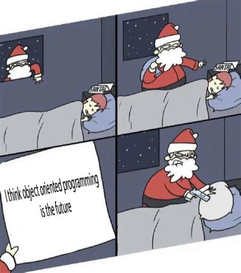 I Do Not Condone The Use Of Oop Rprogrammerhumor