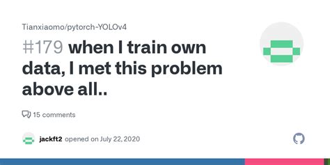 When I Train Own Data I Met This Problem Above All Issue Tianxiaomo Pytorch Yolov