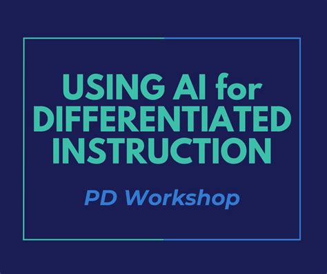 using ai for differentiated instruction pd workshop — ai for education