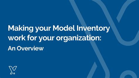 making your model inventory work for your organization an overview