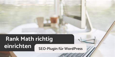 seo plugin für wordpress rank math richtig einrichten