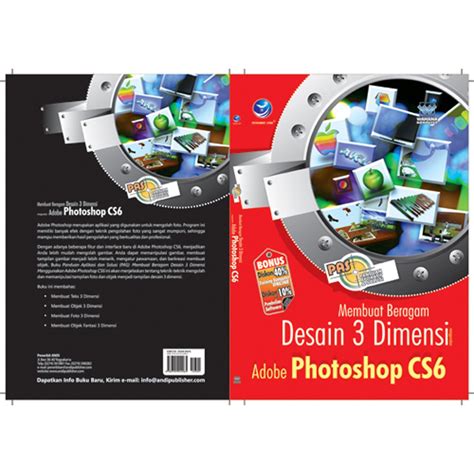 Jual Panduan Aplikatif Dan Solusi Membuat Beragam Desain Dimensi Menggunakan Adobe Photoshop