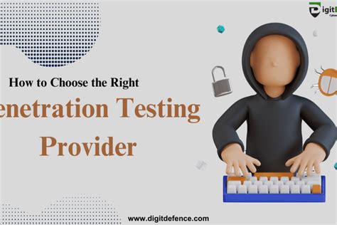 How To Choose The Right Penetration Testing Provider Digitdefence