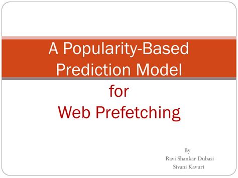 Ppt A Popularity Based Prediction Model For Web Prefetching Powerpoint Presentation Id3864400