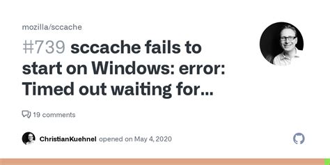 Sccache Fails To Start On Windows Error Timed Out Waiting For Server Startup Issue