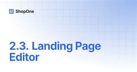 2 3 landing page editor shopone