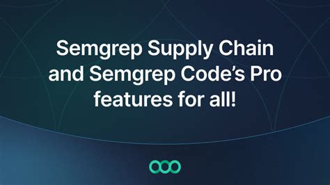 Semgrep — Find Bugs And Enforce Code Standards