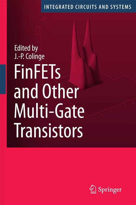 Finfets And Other Multi Gate Transistors Integrated Circuits And