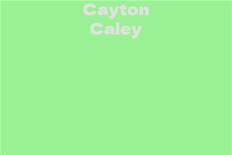Cayton Caley Facts Bio Career Net Worth AidWiki