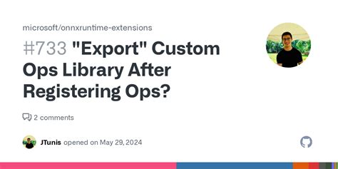 Export Custom Ops Library After Registering Ops · Issue 733 · Microsoftonnxruntime