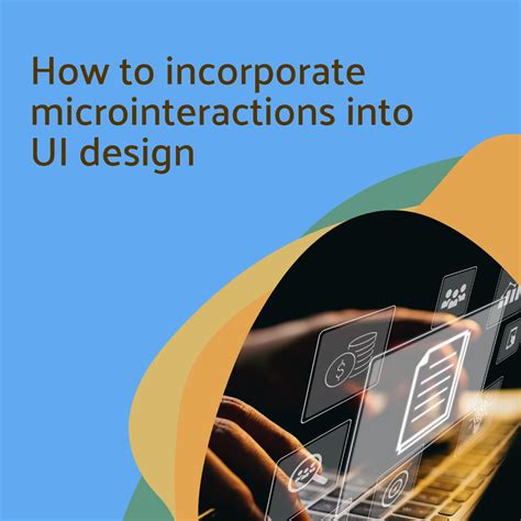 How To Incorporate Microinteractions Into Ui Design Tech With Eldad