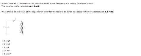 Solved A Radio Uses An LC Resonant Circuit Which Is Tuned Chegg Com