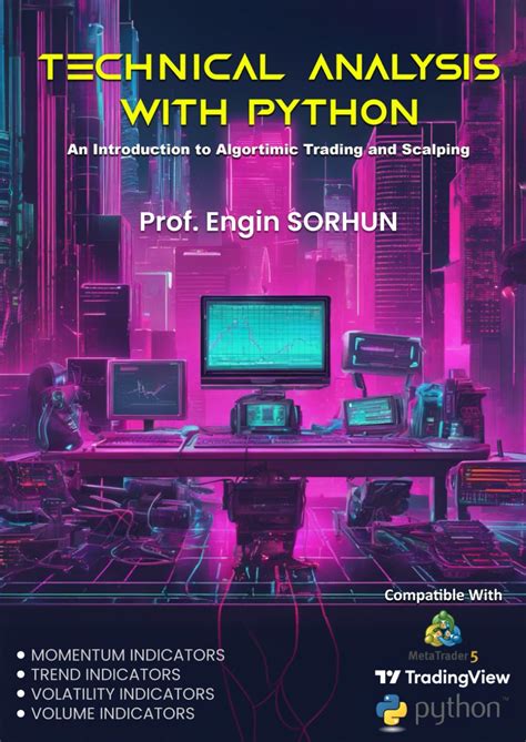 Technical Analysis With Python An Introduction To Algortimic Trading And Scalping