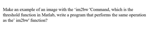 solved make an example of an image with the ‘im2bw command