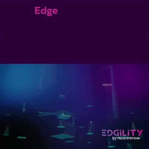 Telco Systems Edgility On Linkedin Edgecomputing Edgility