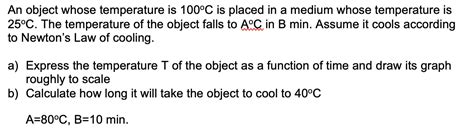 solved an object whose temperature is 100°c is placed in a