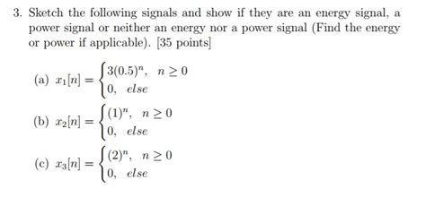 Solved 3 Sketch The Following Signals And Show If They Are Chegg Com