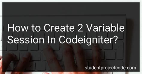 how to create 2 variable session in codeigniter in 2024