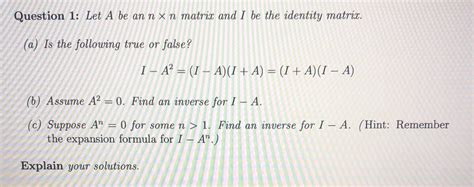 solved question 1 let a be an n x n matrix and i be the