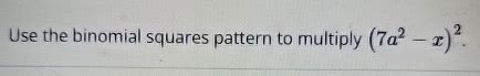 Solved Use The Binomial Squares Pattern To Multiply Chegg Com