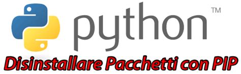 Come Disinstallare Pacchetti Python Con PIP Sparkblog Org