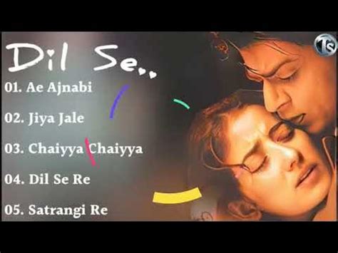 Dil Se Movie All Songs~shahrukh Khan~manisha Koirala~treasures Songs