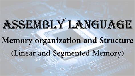 Memory Organization And Structure Linear And Segmented Memory