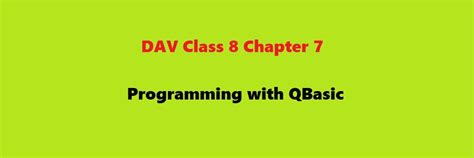Dav Class 8 Computer Chapter 7 Programming With Qbasic Question Answer Notes