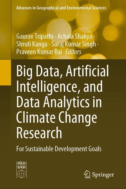 Advances In Geographical And Environment Big Data Artificial Intelligence And Data Analytics