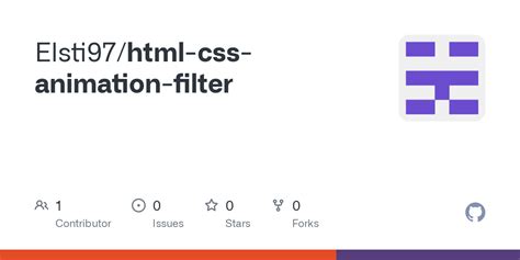 GitHub Elsti Html Css Animation Filter