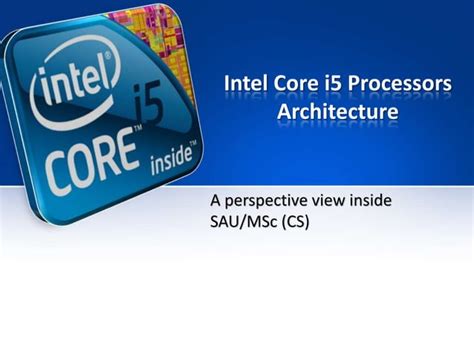 Final Draft Intel Core I5 Processors Architecture Pptx