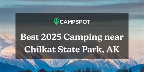 Camping In Chilkat State Park Ak 3 Best Campgrounds In 2024 Campspot