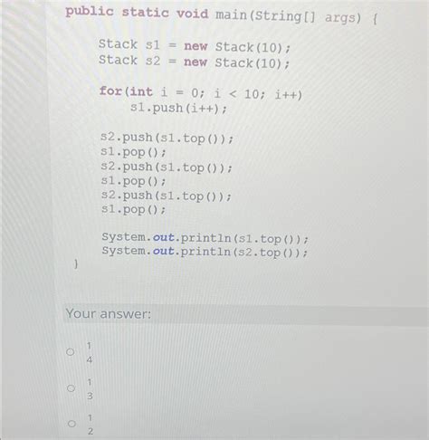 solved public static void main string[] ﻿args 1stack s1