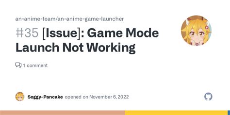 Issue Game Mode Launch Not Working · Issue 35 · An Anime Teaman Anime Game Launcher · Github