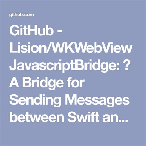 Github Lisionwkwebviewjavascriptbridge 🌉 A Bridge For Sending Messages Between Swift And