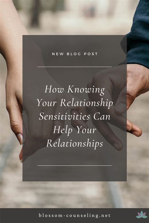 relationship sensitivities impact