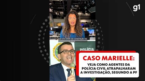 Vídeo Caso Marielle Como agentes da Polícia Civil atrapalharam a investigação segundo a PF