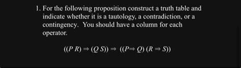 Solved 1 For The Following Proposition Construct A Truth