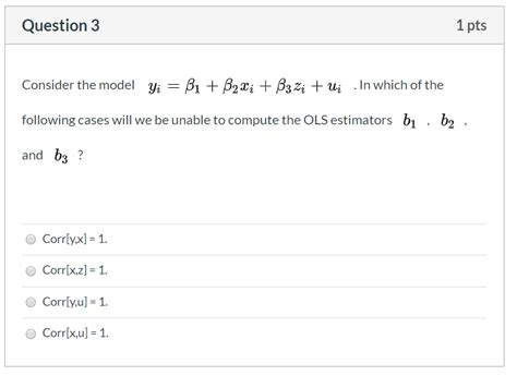 solved 1 pts question3 consider the model yi a β2xi β34 ui