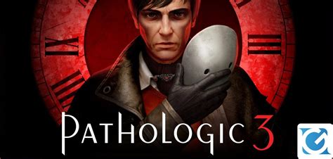 Pathologic 3 è Disponibile Su Pc Gamernewsit
