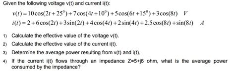 Solved Given The Following Voltage V T And Current I T Chegg Com