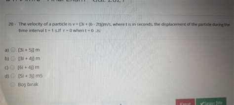 Solved 20 The Velocity Of A Particle Is V [3i 6