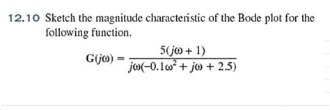 Solved You Must Draw The Bode Plot By Hand Please Tell Me